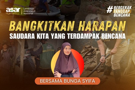 Bergerak Tanggap Bencana bersama Bunga Syifa - ASAR Humanity :: Lembaga ...